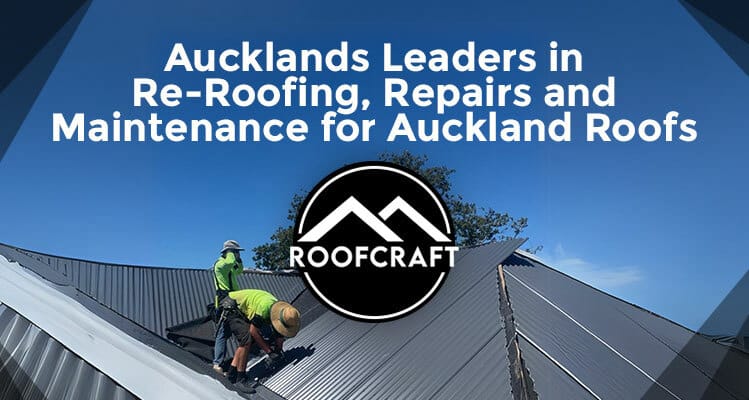 Auckland Roofcraft | Roofing You Can Count On | Repairs & Installs ...